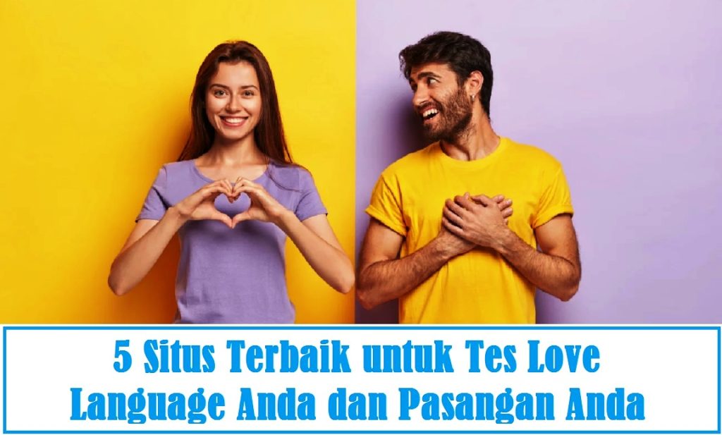 5 Situs Terbaik untuk Tes Love Language Anda dan Pasangan Anda – Lagi ...
